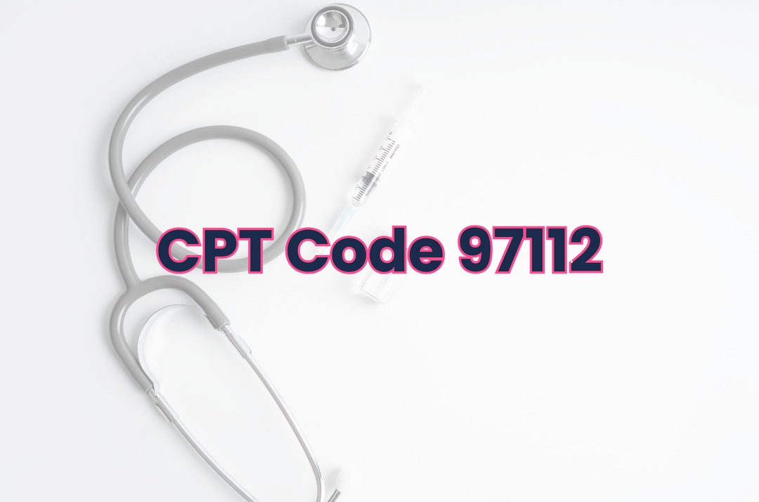 CPT® 97112: Neuromuscular Reeducation | Billing & Documentation Guide